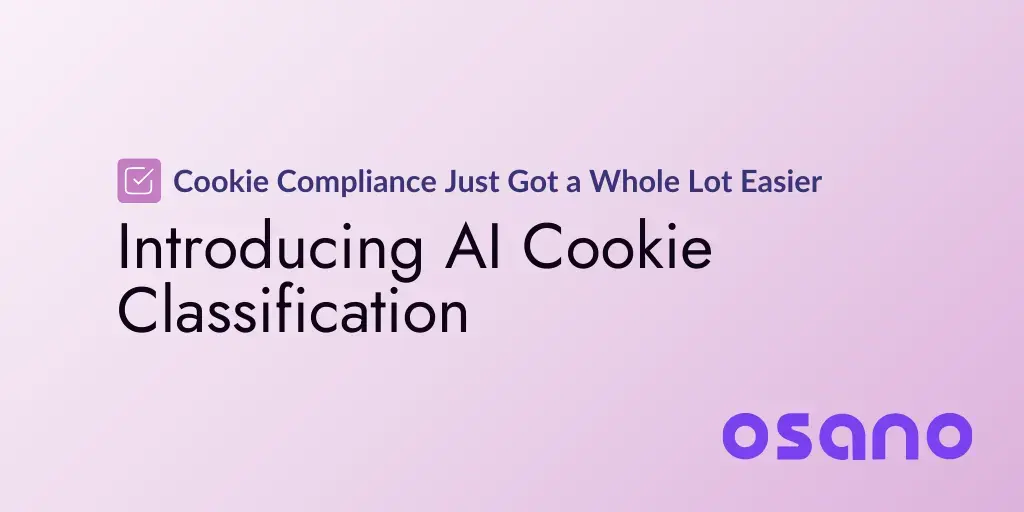 AI Cookie Classification: Compliance Just Got a Whole Lot Easier | Osano